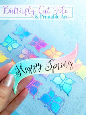 Butterfly Cut File and Printable for Spring - 100 Directions