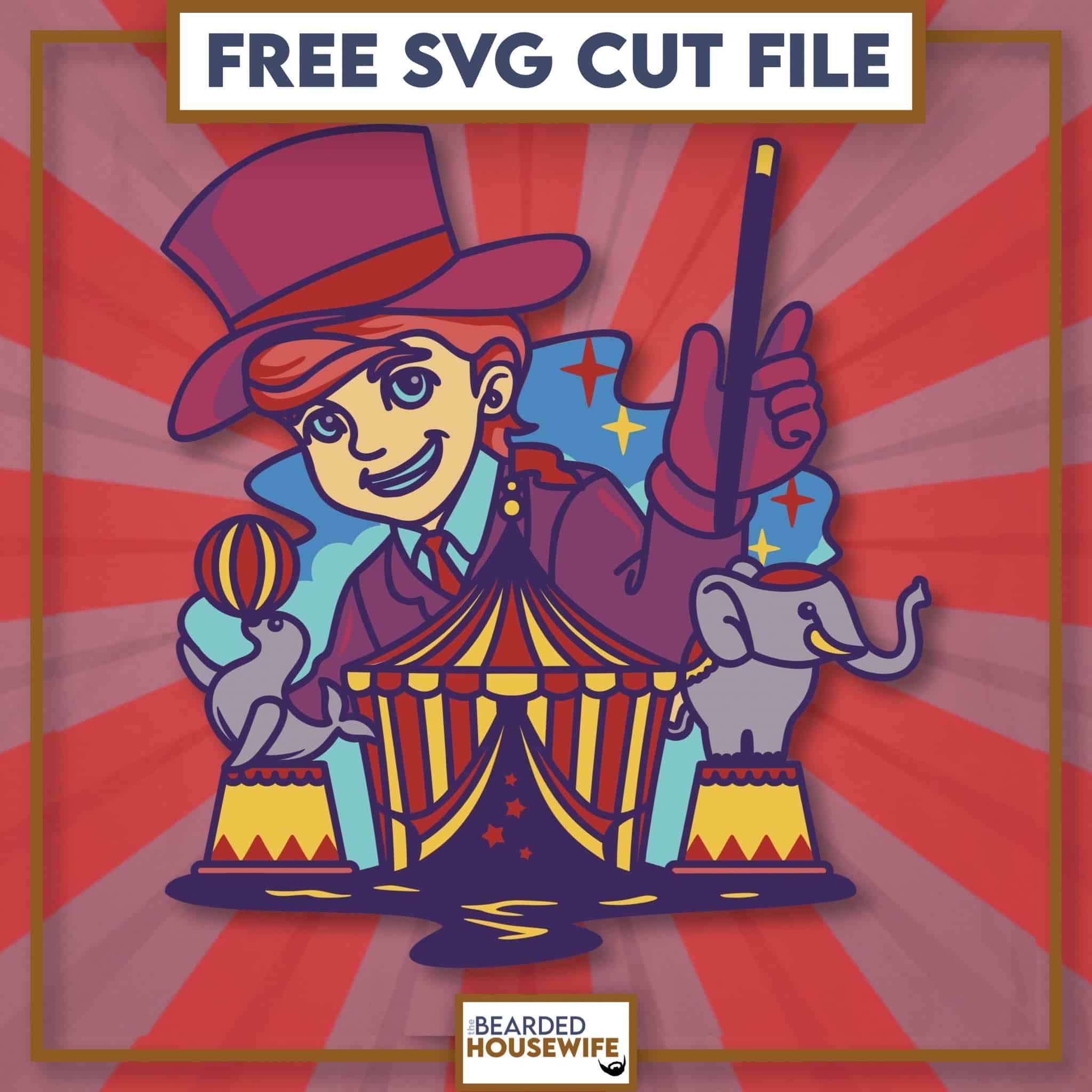 Circus SVGs and Project Ideas - 100 Directions